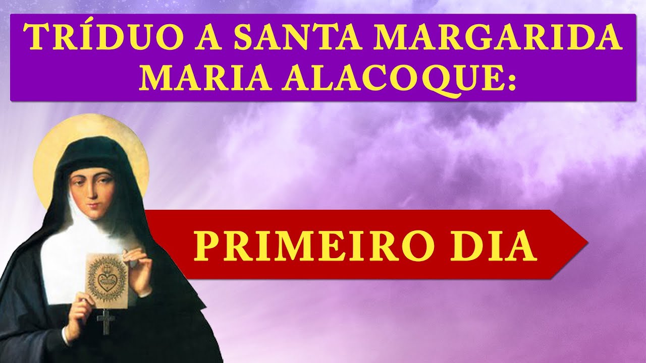Tríduo a Santa Margarida Maria Alacoque: Primeiro Dia